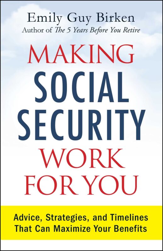 Making Social Security Work For You: Advice, Strategies, And Timelines ...