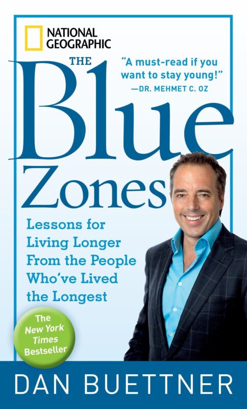Blue Zones, The: Lessons For Living Longer From The People Who've Lived ...