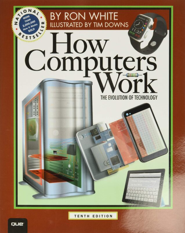 How Computers Work: The Evolution Of Technology, 10th Edition - Swiftsly